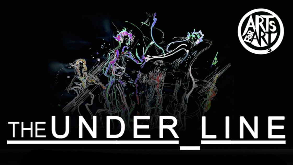 Arts for Art presents The Under_Line | The Under_Line introduces ...